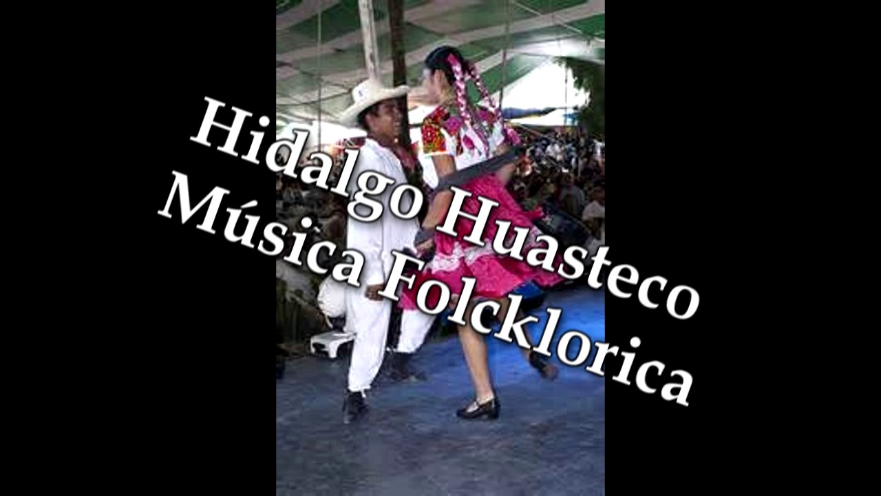 Huapango de Hidalgo Música Folcklorica - YouTube