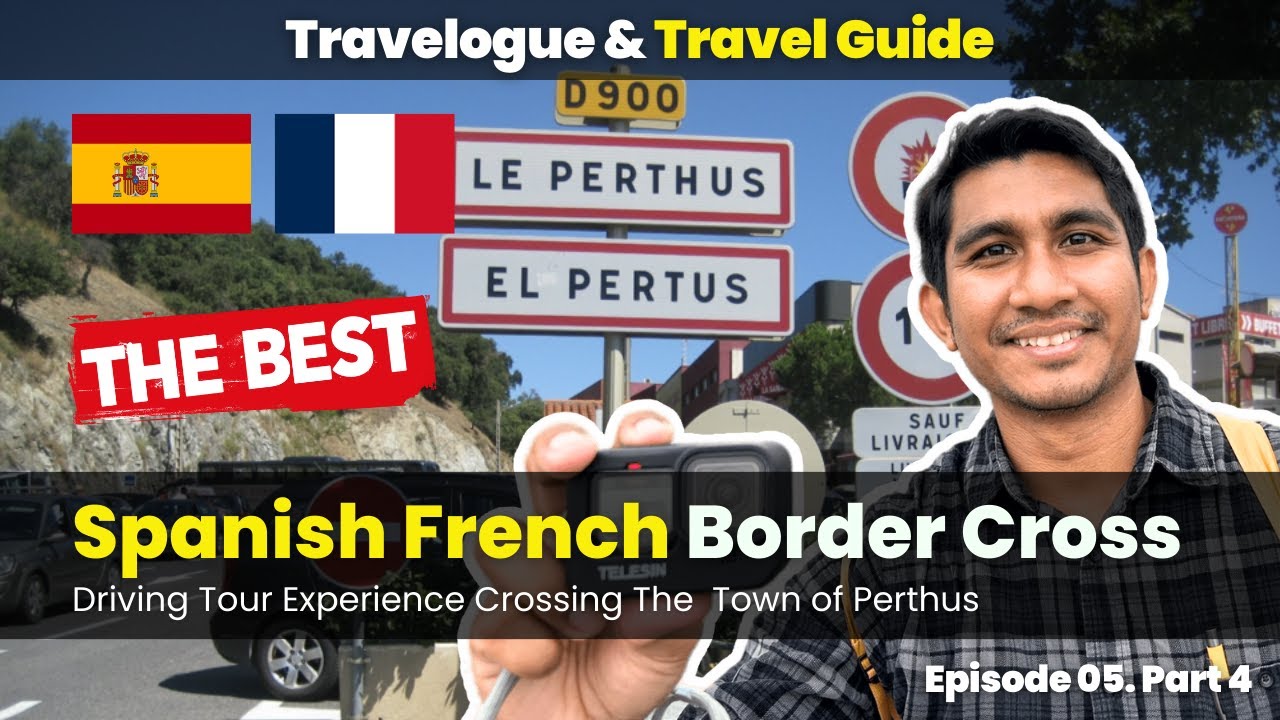 Crossing The Spanish French Border | Le Perthus - Le Boulous | Travel ...