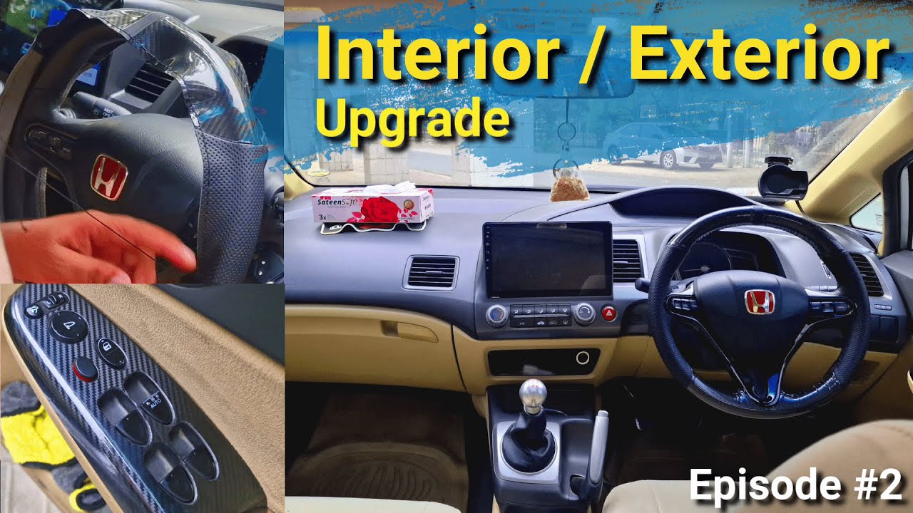 Honda Civic Reborn Interior Upgrade | Episode No.2 | Maintaining my ...