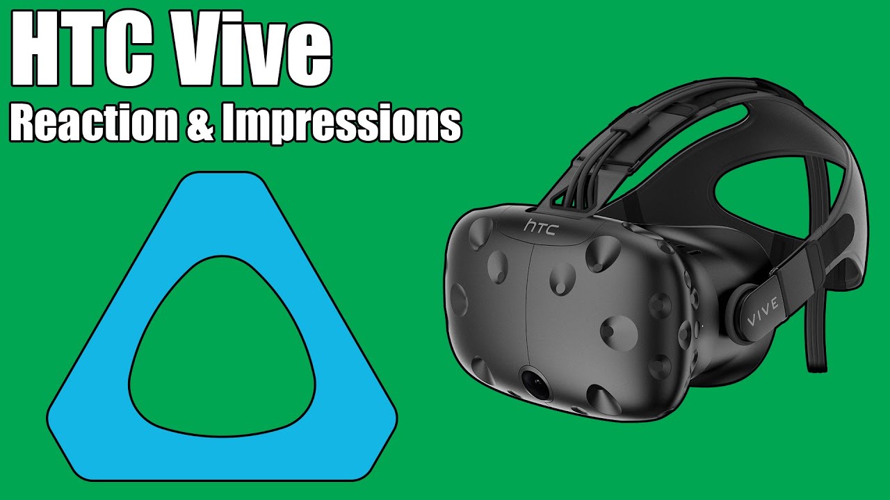 HTC Vive - My Reactions and First Impressions - YouTube