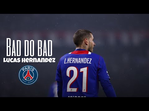 🎵Bad Do Bad X Lucas Hernandez🇫🇷🔥