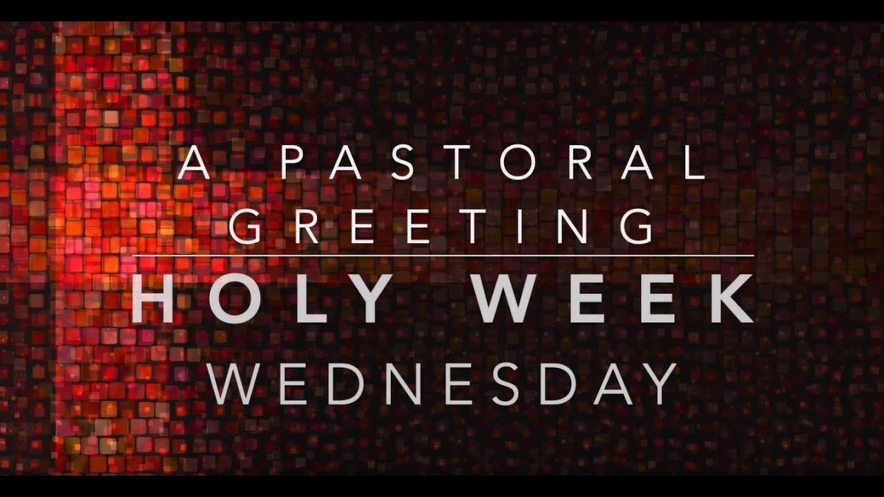 Passion Week Wednesday 2020 - YouTube
