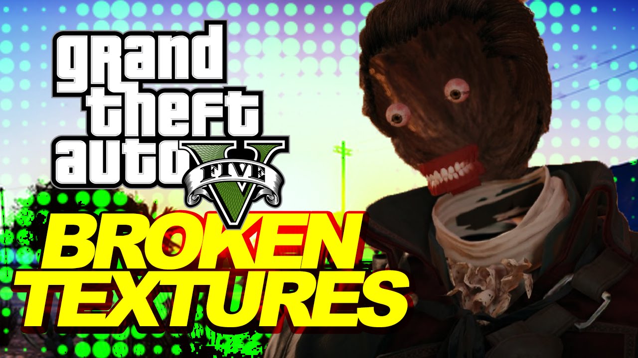 GTA V PS4 XBOX ONE BROKEN TEXTURES?!? We Found A Break In Reality ...