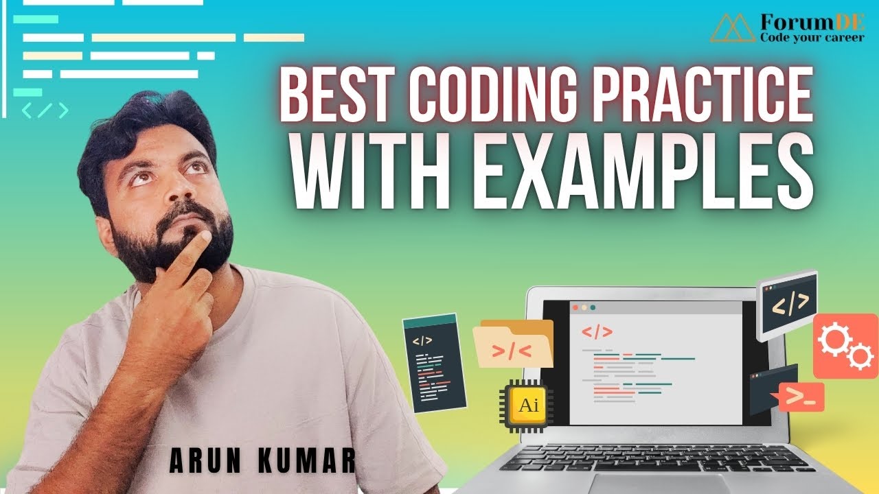 Best Coding Practices With Examples | Arun Kumar | ForumDE #tech # ...