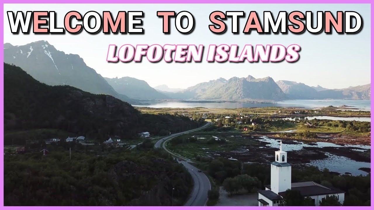 STAMSUND LOFOTEN ISLANDS NORWAY 2020 (DRONE) - YouTube