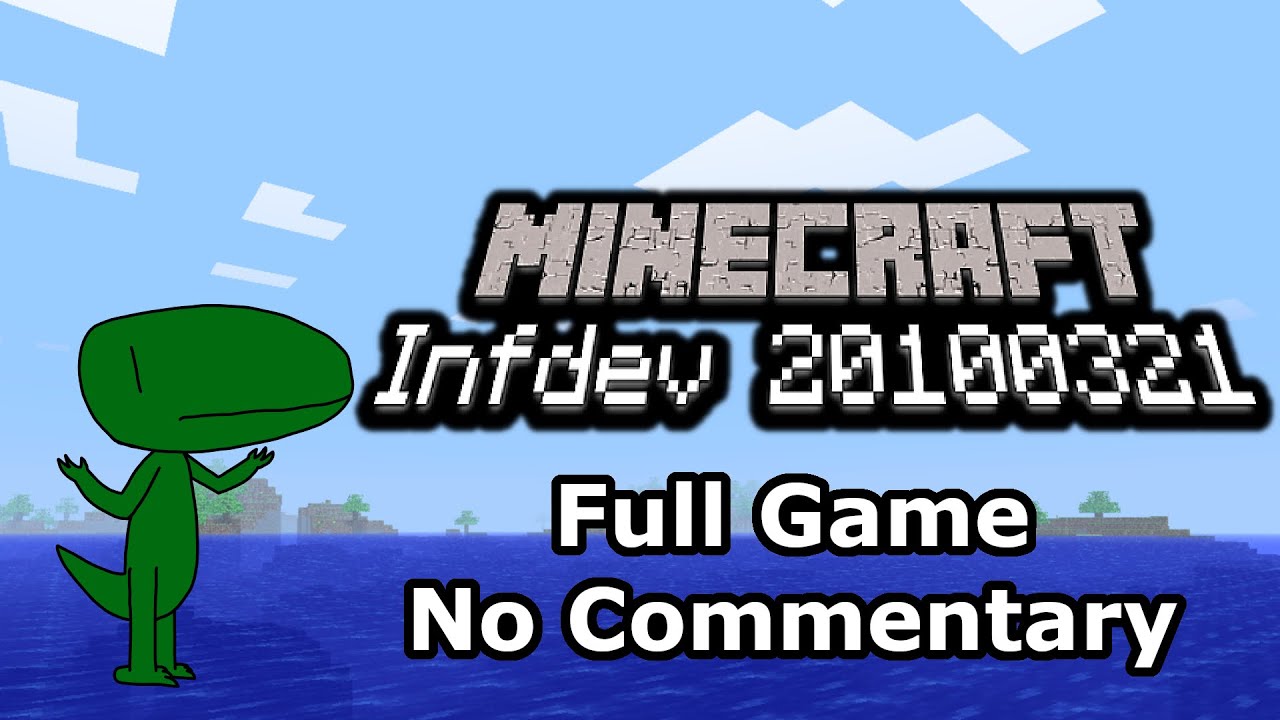 Minecraft Infdev 20100321 (Full Game, No Commentary) - YouTube