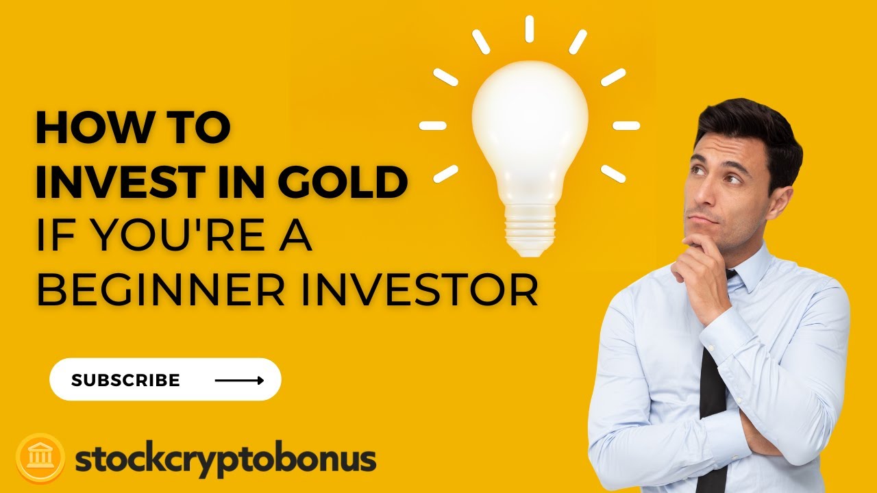 How To Invest In Gold If You’re A Beginner Investor - YouTube