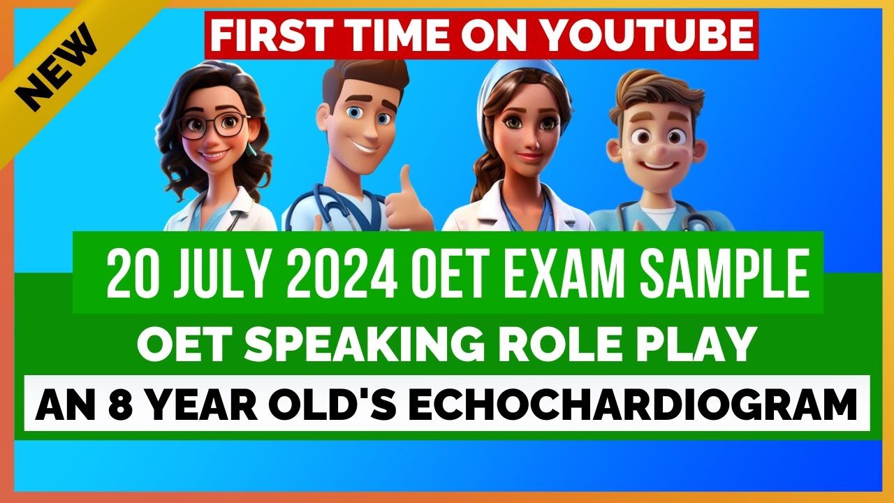 20 JULY 2024 OET EXAM SPEAKING ROLE PLAY SAMPLE - AN 8 YEAR OLD's ...