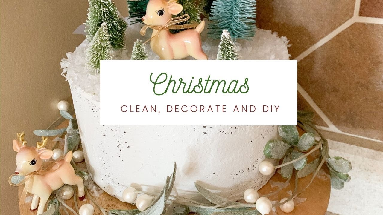 CHRISTMAS CLEAN, DECORATE, AND DIY WITH ME 2019 | Decorate With Dana ...