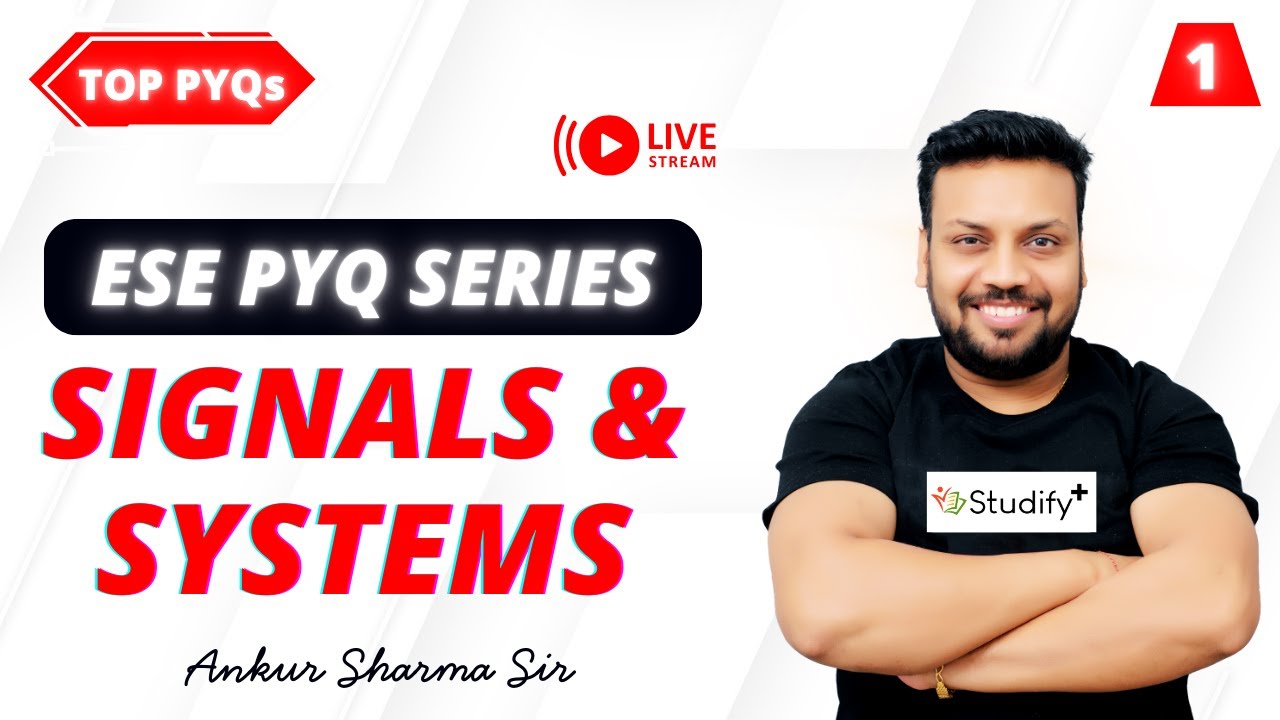 ESE PYQs Series Part 1| Signals & Systems | #ankursharmasir #ese - YouTube