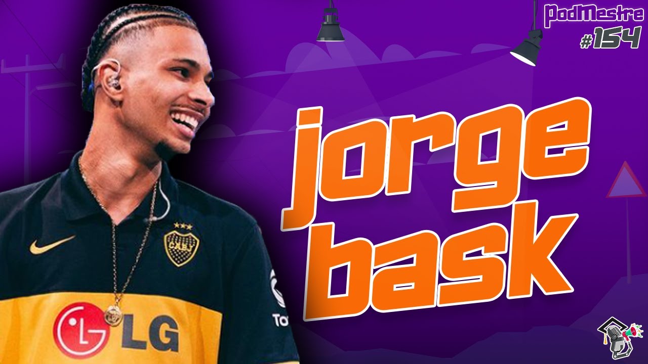 JORGE BASK PARTE 2 - PodMestre #155 - YouTube