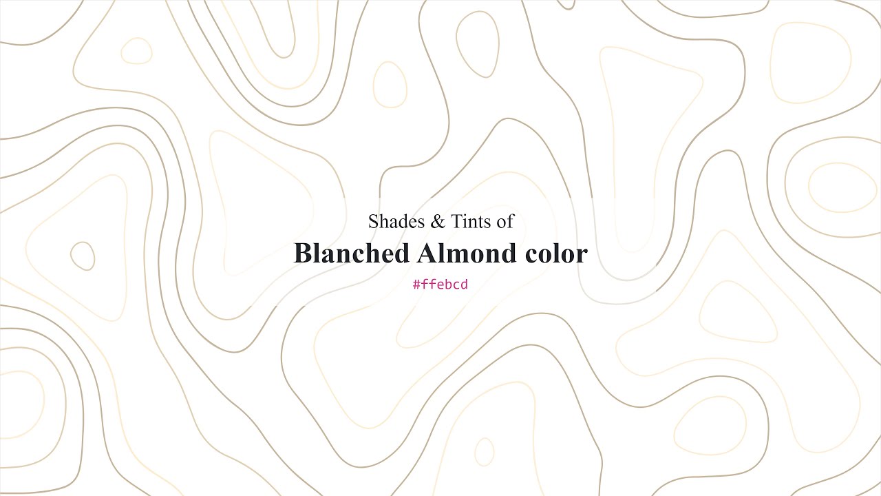Shades & Tints of Blanched Almond color #ffebcd A Warm Brown color # ...