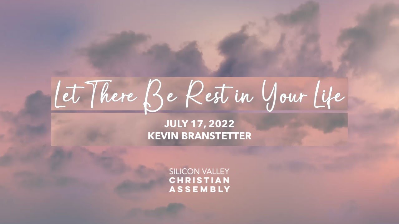 Let There Be Rest in Your Life - YouTube