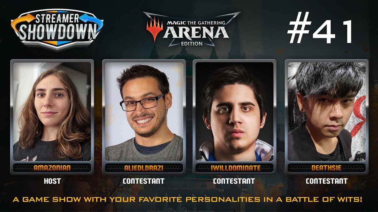 Streamer Showdown #41 MTGA Edition (ft. IWillDominate, Deathsie ...