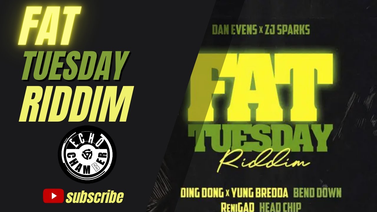 Fat Tuesday Riddim Mix! | Echo Chamber - YouTube