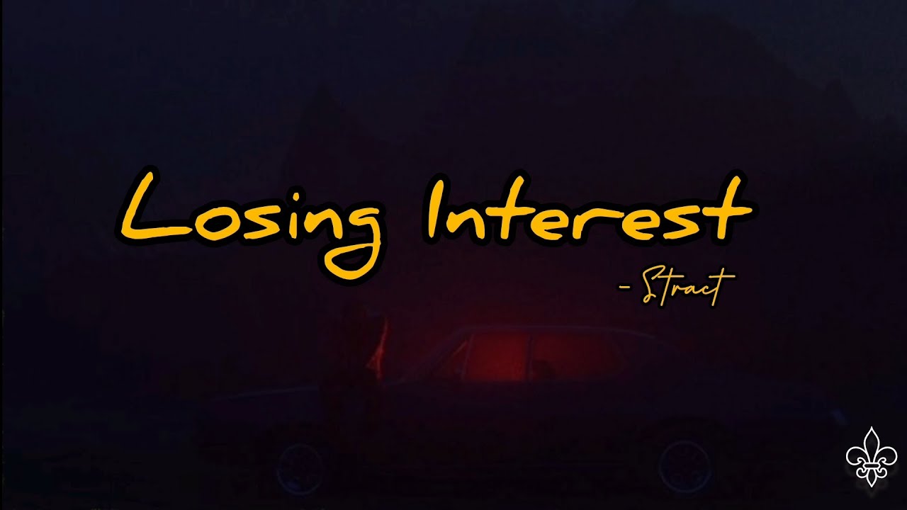 Stract - Losing Interest (Lyrics) - YouTube