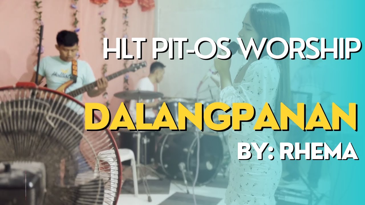 Dalangpanan - Rhema Band Cover by HLT PIT-OS WORSHIP - YouTube