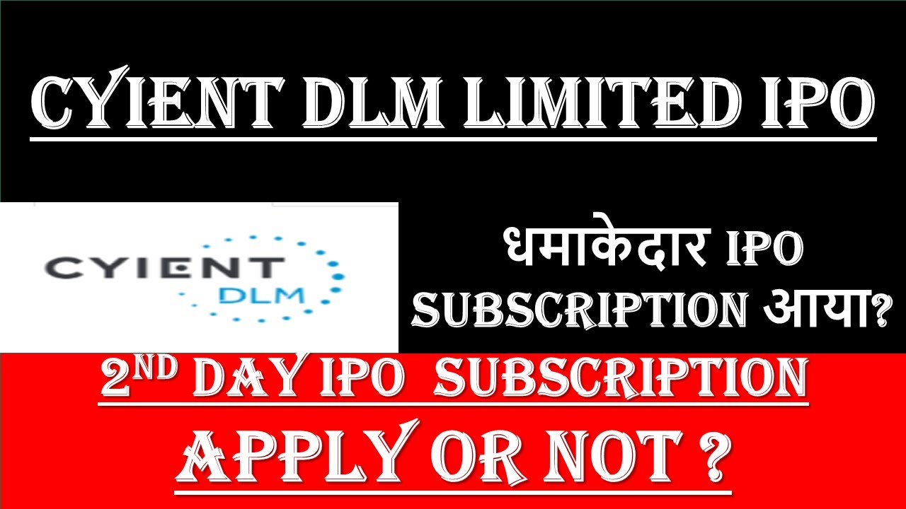 Cyient DLM IPO 2ND DAY SUBSCRIPTION | Cyient DLM IPO GMP | Cyient DLM ...
