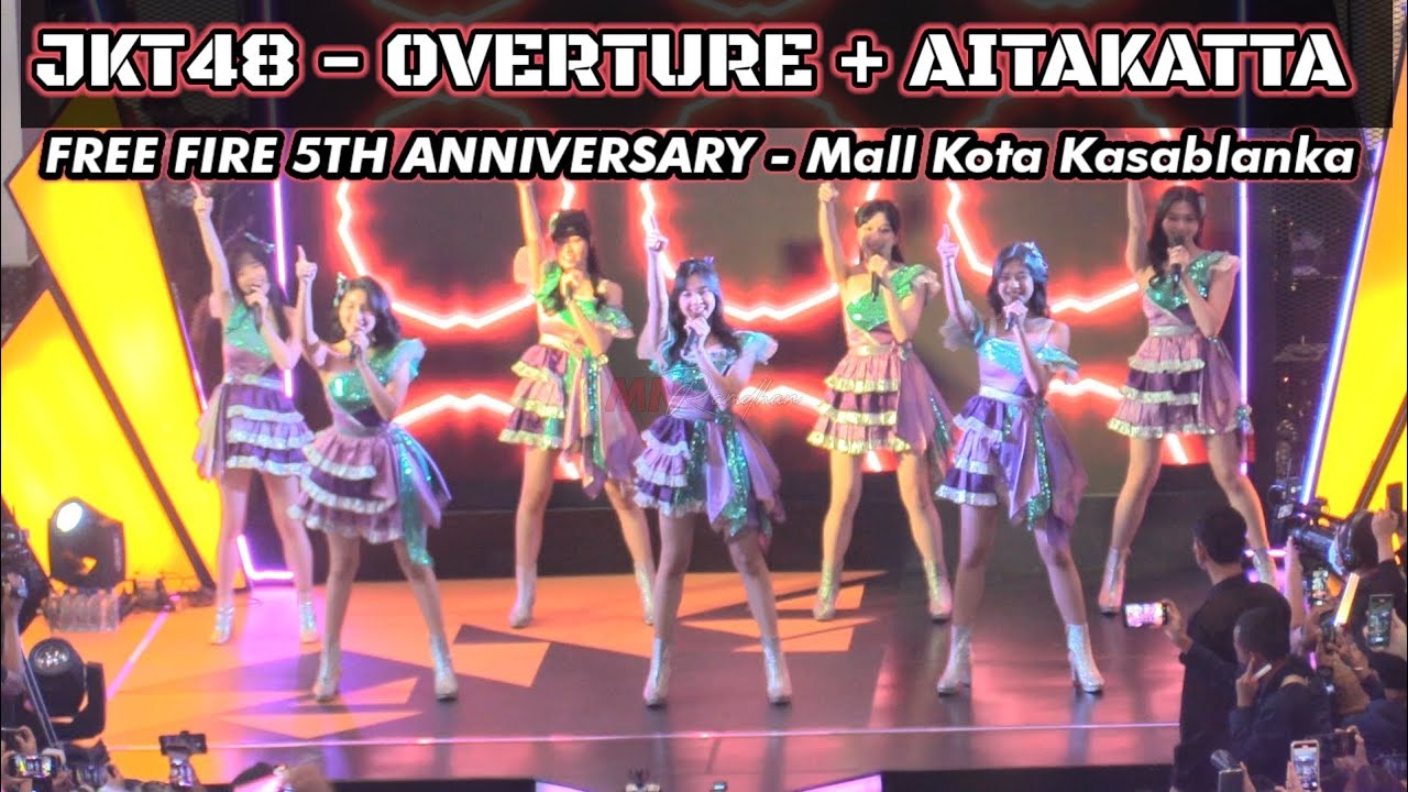 JKT48 - OVERTURE & AITAKATTA [Free Fire 5TH Anniversary at Mall Kota ...