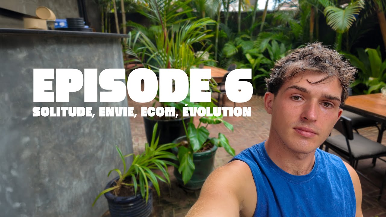 Épisode 6 | Solitude, envie, ecom, évolution - YouTube