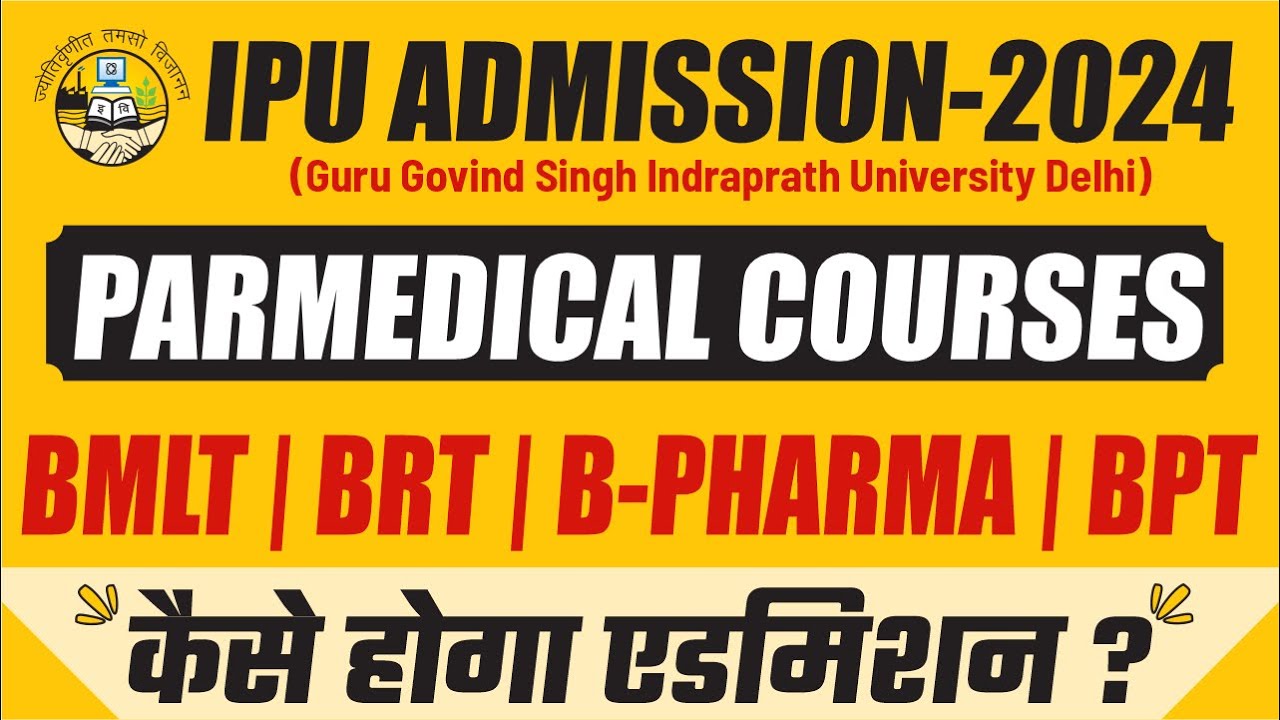 IPU PARAMEDICAL 2024 | BMLT | BRT | B PHARMA | BPT | ADMISSION PROCESS | SYLLABUS & PAPER ...