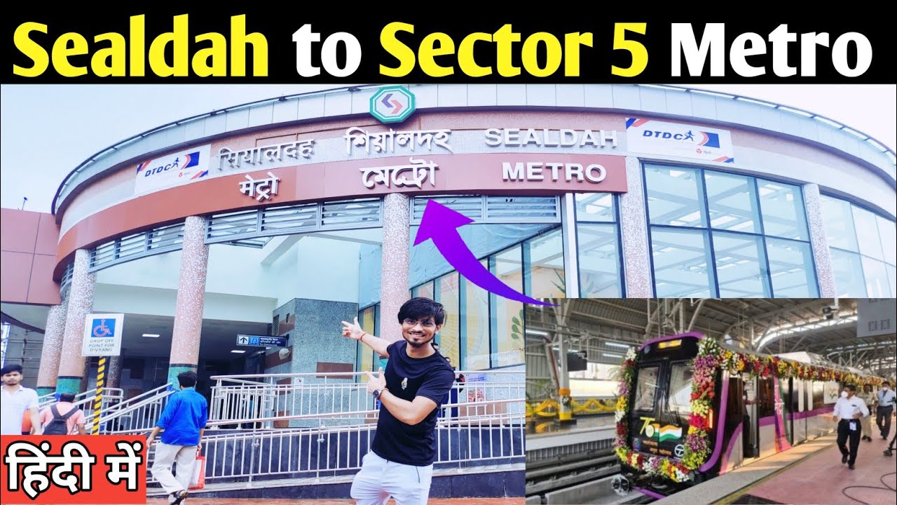 sealdah metro station | sealdah metro route | sealdah metro opening ...