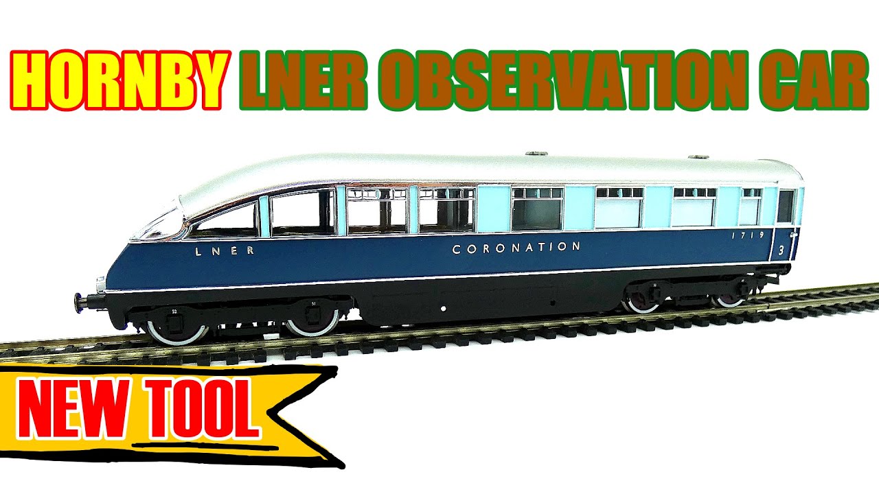 FANTASTIC (NEW TOOL) REVIEW HORNBY LNER CORONATION OBSERVATION CAR ...