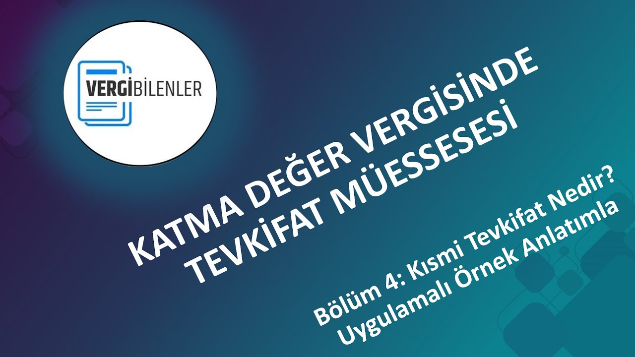 KDV TEVKİFATI BÖLÜM 4: Kısmi Tevkifat Nedir? Uygulama Örnekli Anlatımla ...