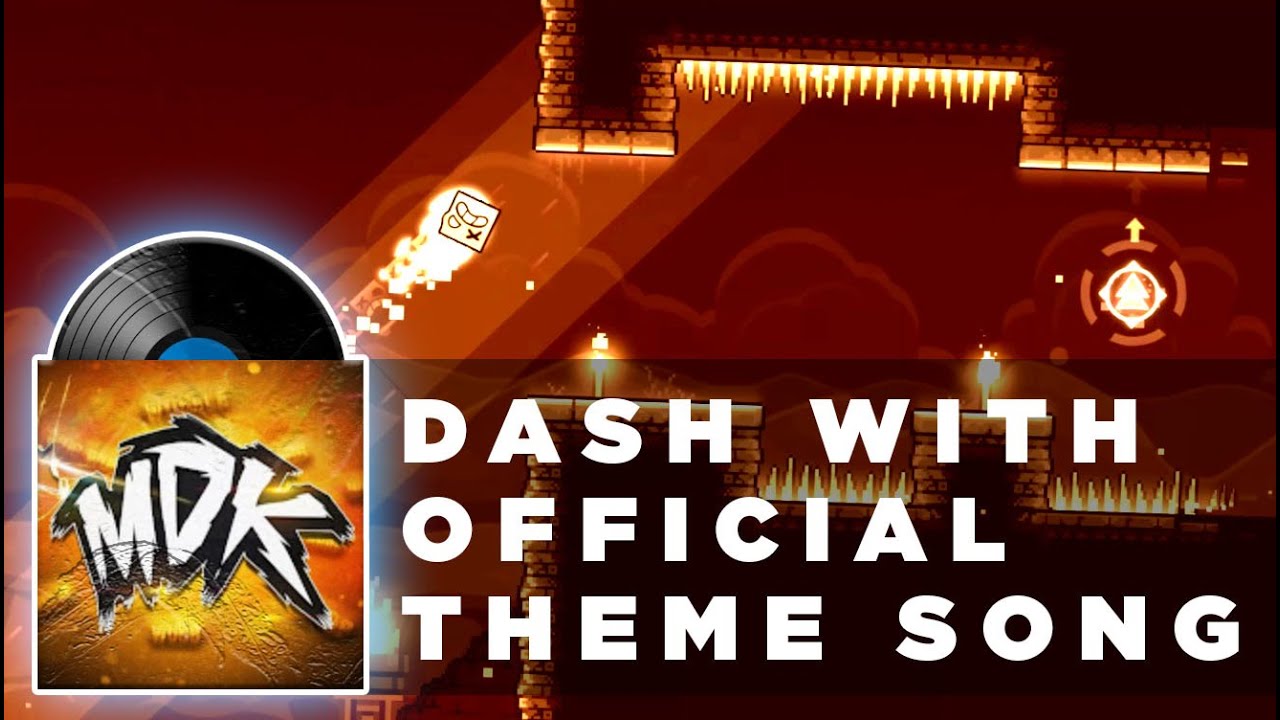 "DASH" with OFFICIAL THEME SONG🎧 MDK ♪ FULL | Geometry Dash 2.2 - YouTube