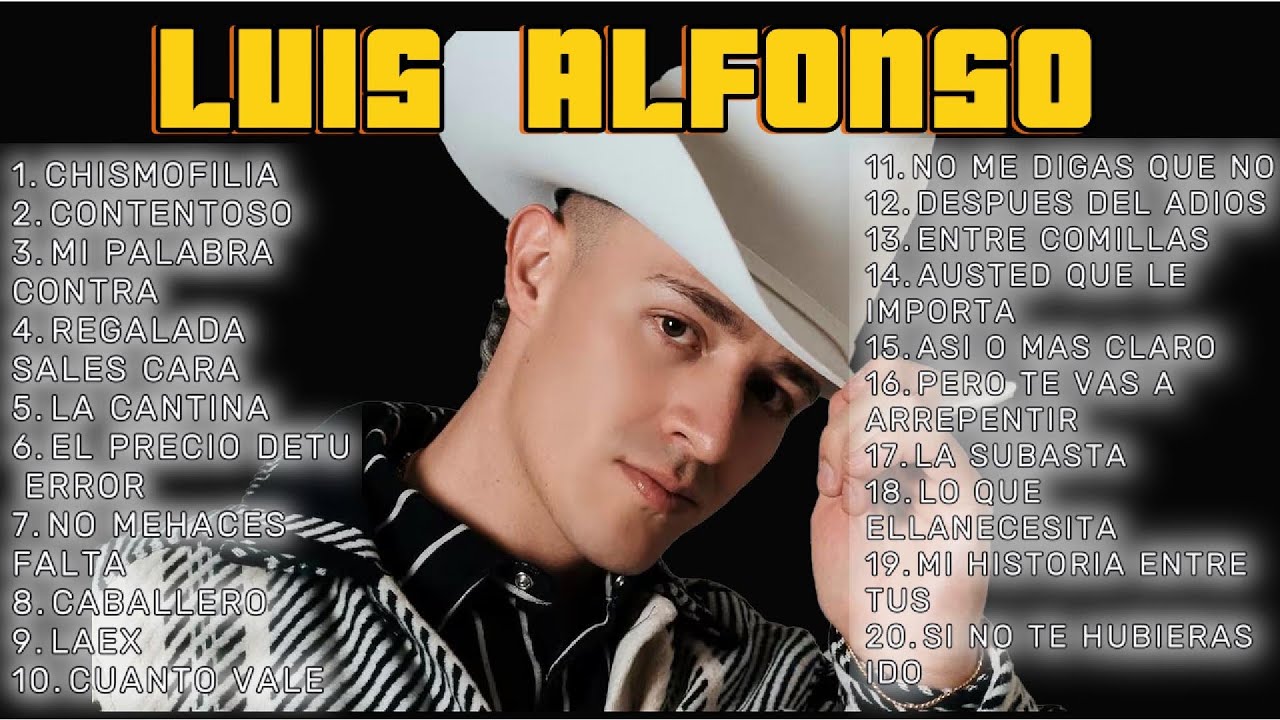 LUIS ALFONSO - GRANDES ÉXITOS MIX 2024 - ÁLBUM COMPLETO MAS POPULAR ...