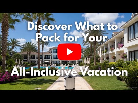 WHAT TO PACK FOR AN ALL-INCLUSIVE RESORT [30 MUST-HAVE ITEMS FOR YOUR ...