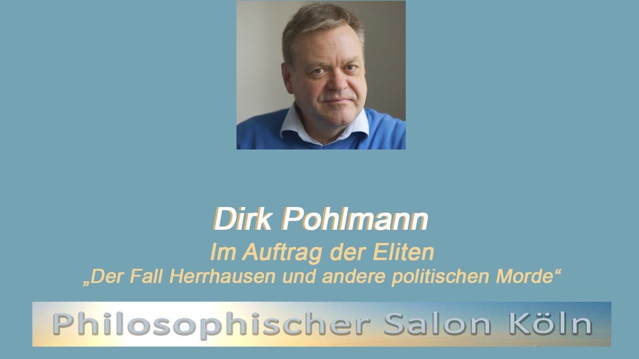 Vortrag von Dirk Pohlmann: Im Auftrag der Eliten "Der Fall Herrhausen ...