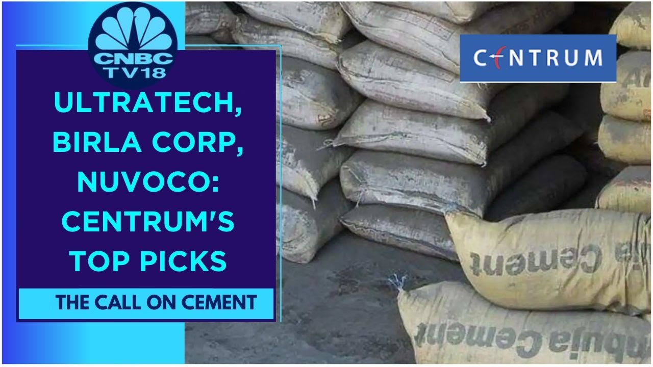 Centrum Broking Bullish On Cement Companies, UltraTech, Birla Corp ...
