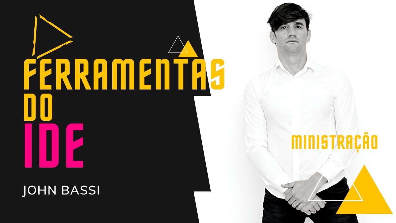 John Bassi - Ferramentas para viver o IDE - YouTube