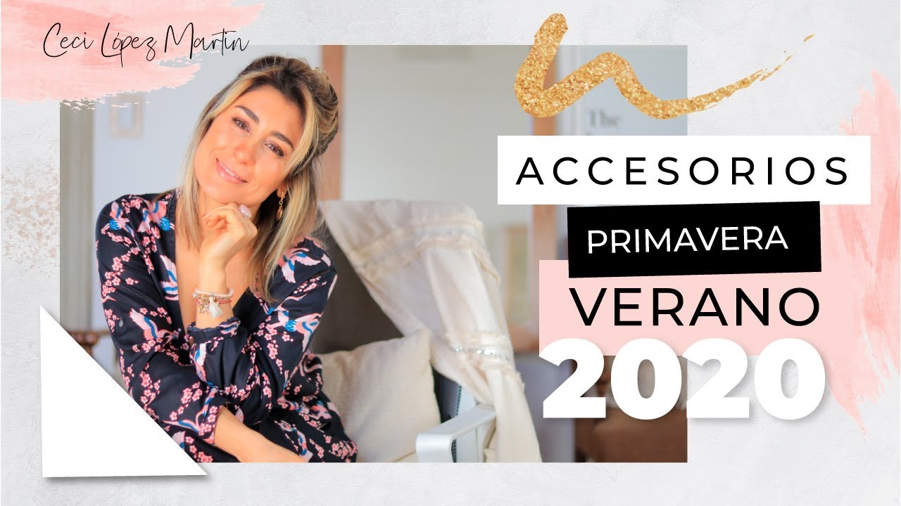 ACCESORIOS TENDENCIAS PRIMAVERA VERANO 2020 - Ceci López Martin - YouTube