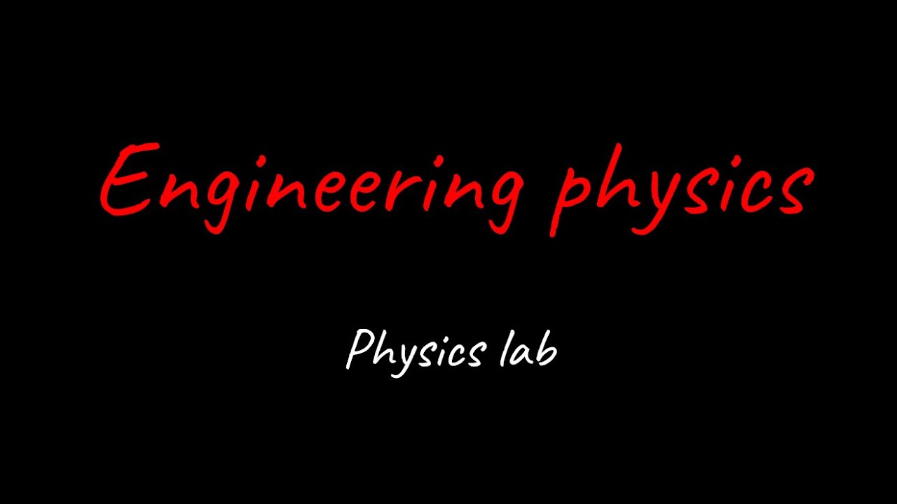 Engineering physics ,physics lab. for preparatory year 2021-2022 - YouTube