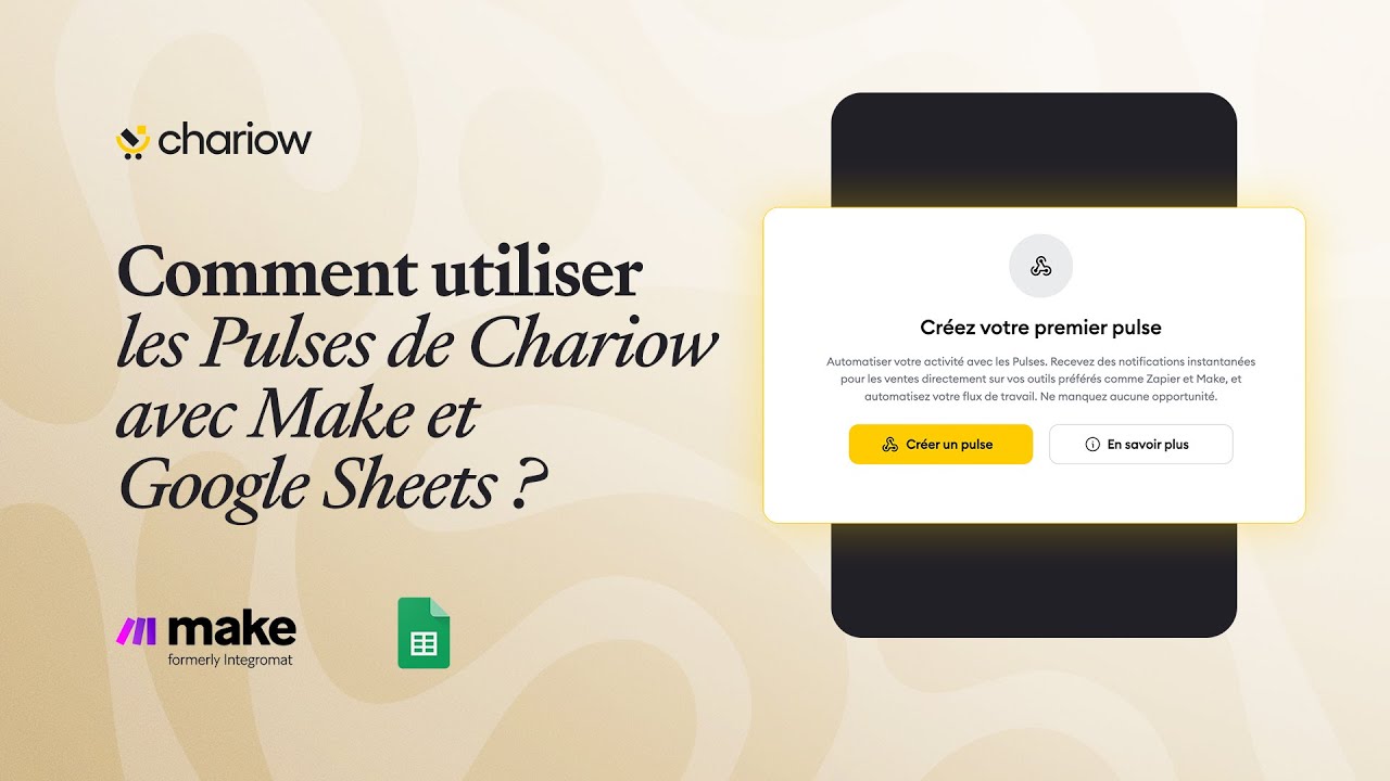 Comment utiliser les Pulse de Chariow avec Make et Google Sheets ...