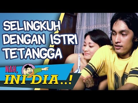 Selingkuh dengan Istri Tetangga | Nah Ini Dia