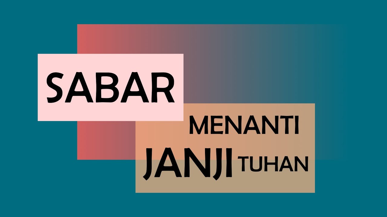 Sabar menanti janji Tuhan | Jason Rolando Havier - YouTube