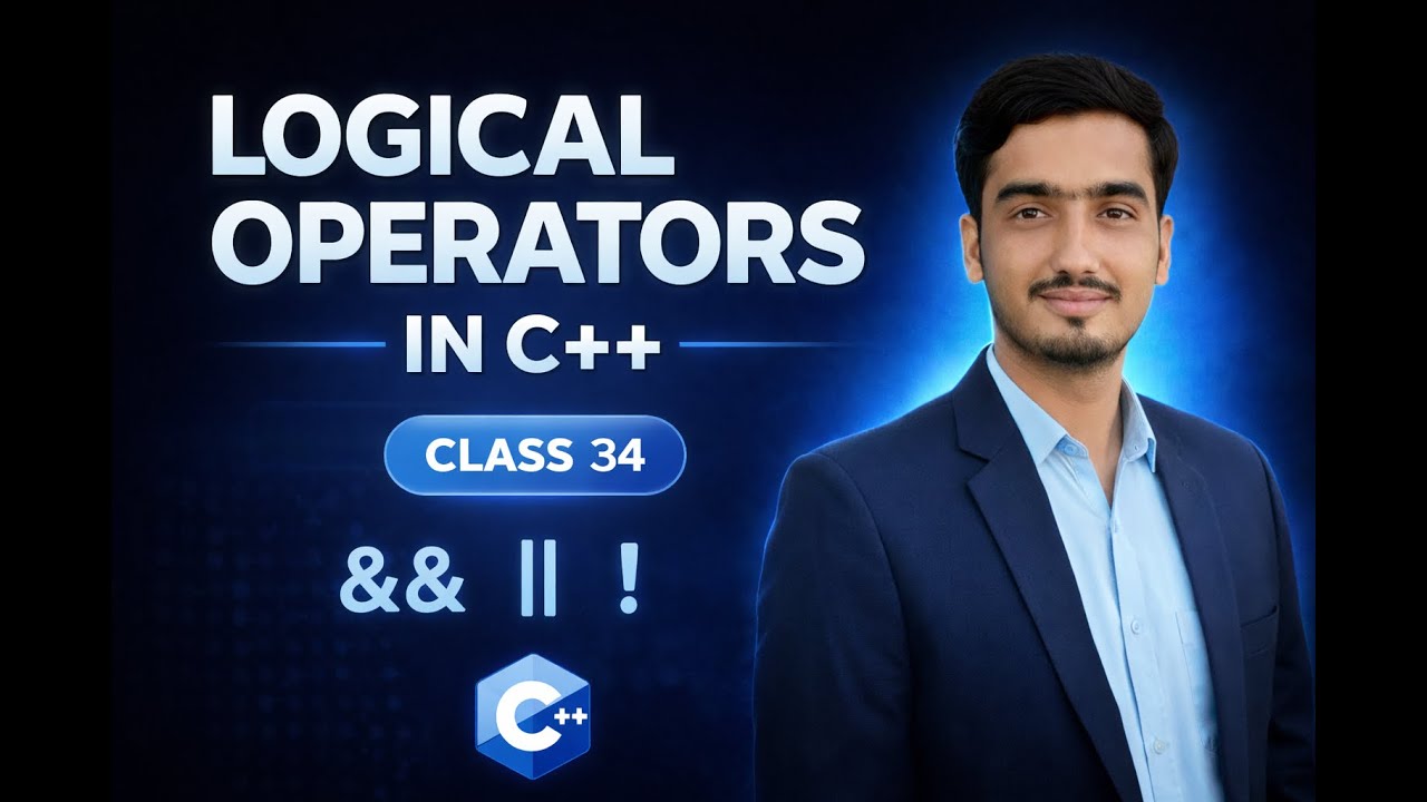 Logical Operators in C++ | Class 34 | AND OR NOT Operators Explained ...