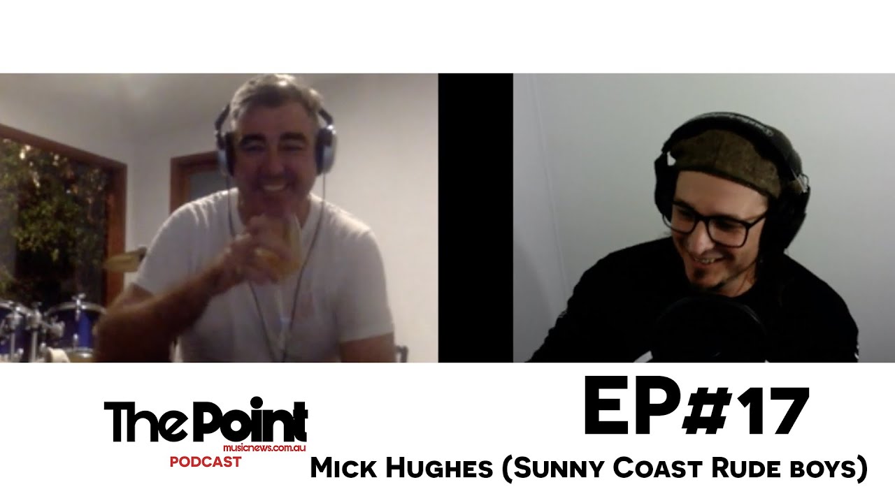 The Point Music Podcast EP 17 Mick Hughes (Sunny Coast Rude Boys) - YouTube