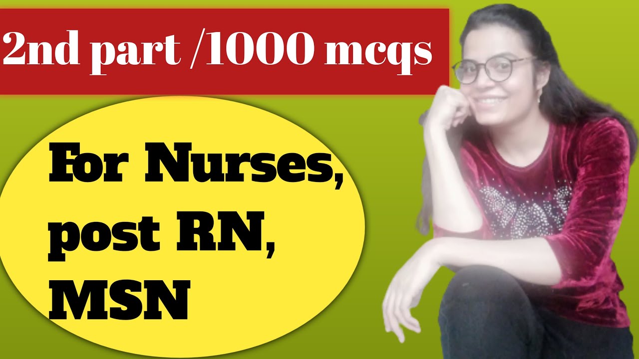 Nursing Mcqs, post RN, MSN, series of 1000 mcqs - YouTube