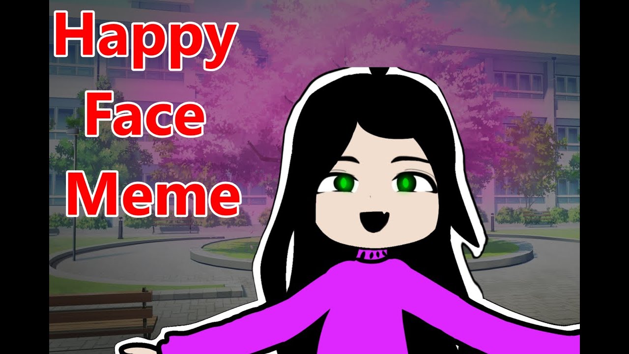 Happy Face | Meme | Animation Memes - YouTube