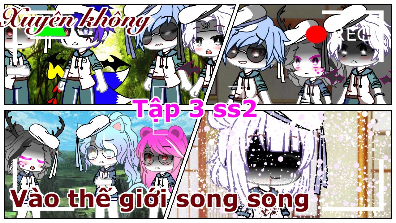 Xuyên không vào thế giới song song tập 10 ss2 / by: Ayami__chan - YouTube