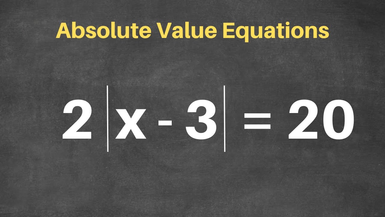 How to Solve Absolute Equations - YouTube