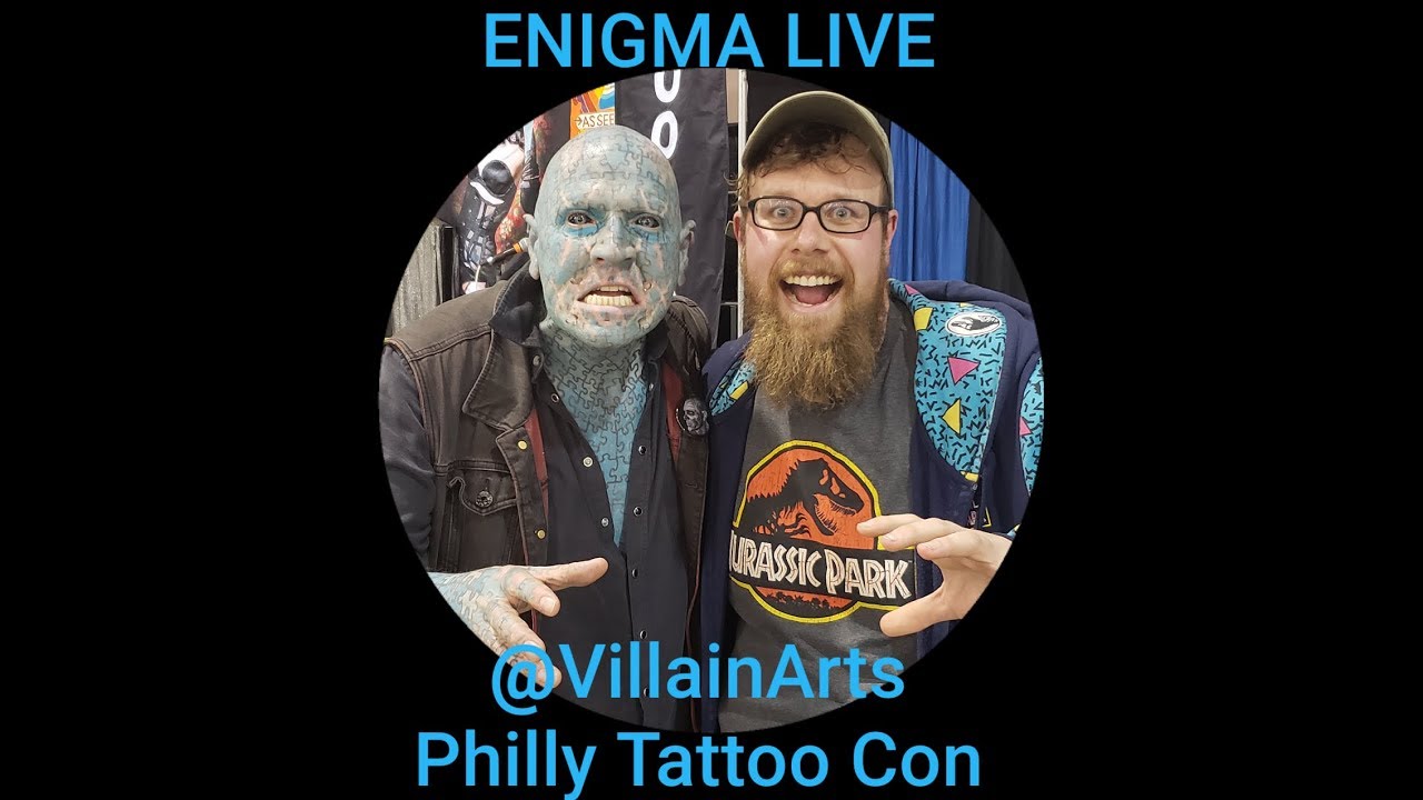 The Enigma Live! Villain Arts 2019 Philadelphia Tattoo Arts Convention ...