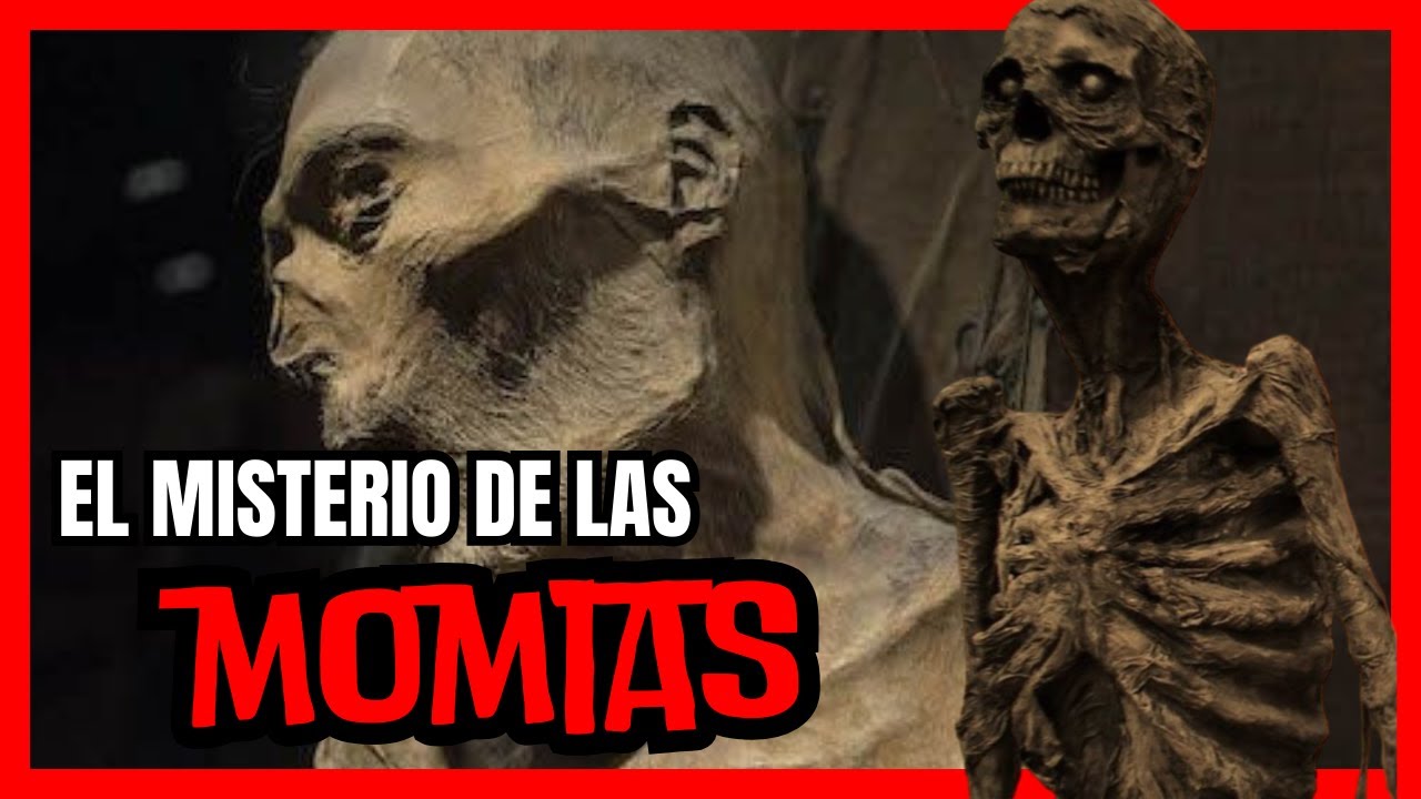 El MISTERIO de las MOMIAS 😱 / Historias Reales de Terror - YouTube