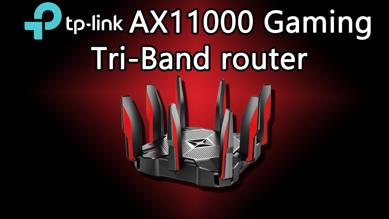 TP-Link Archer AX11000 Tri-Band Gaming Router - YouTube