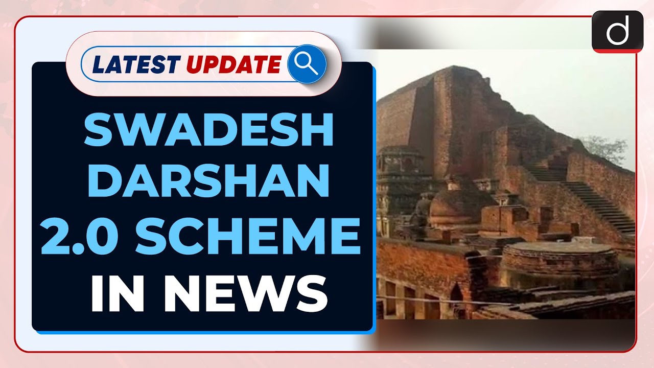 Swadesh Darshan 2.0 Scheme In News: Latest update | Drishti IAS English ...