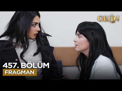 Gelin Dizisi 3. Sezon 457. Bölüm Fragmanı  | 27 Mayıs Çarşamba